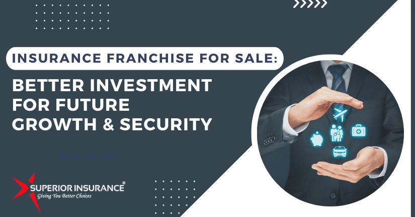 Insurance Franchise For Sale: Better Investment For Future Growth & Security